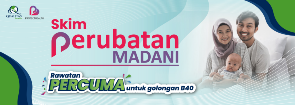 Rawatan PERCUMA di bawah Skim Perubatan MADANI - Qualitas